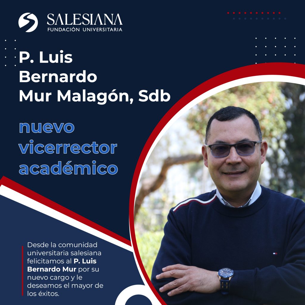 P. LUIS BERNARDO MUR, NUEVO VICERRECTOR ACADÉMICO – Fundación ...